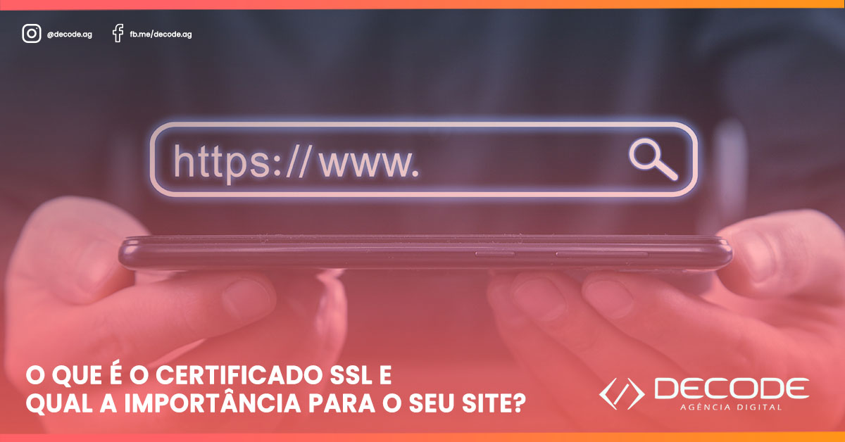 O que é o Certificado SSL e sua importância para seu site? - Decode Blog